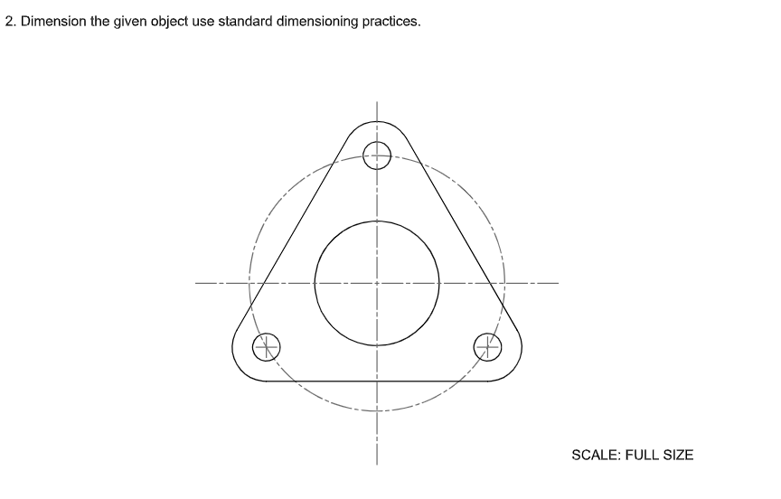 Solved 2. Dimension the given object use standard | Chegg.com