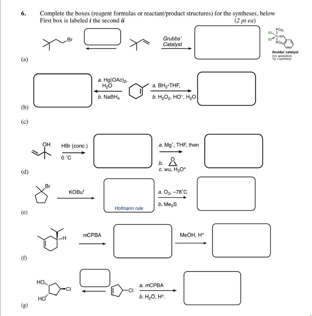 Solved 6. Complete the boxes (reagent formulas or | Chegg.com