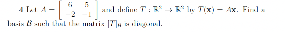 Solved = 6 5 4 Let A= and define T : R2 + R2 by T(x) = Ax. | Chegg.com