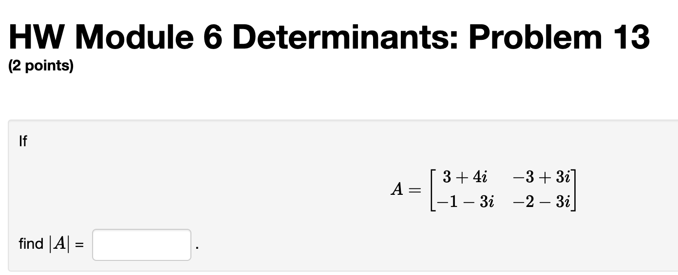 Solved HW Module 6 Determinants: Problem 13 (2 points) If | Chegg.com