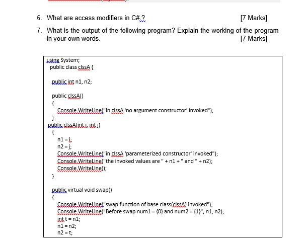 Solved 6. What are access modifiers in C# ? [7 Marks) 7. | Chegg.com