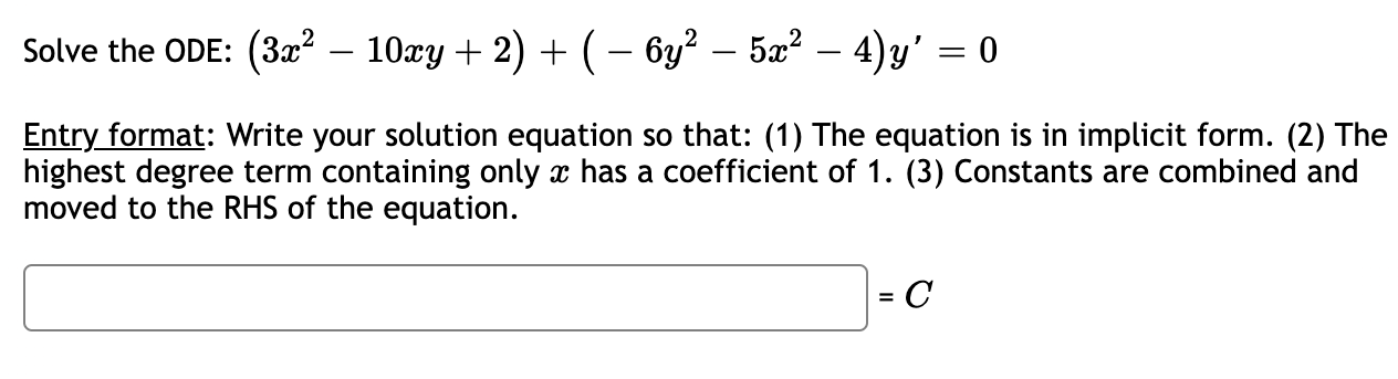 Solved Solve the ODE: (3x2−10xy+2)+(−6y2−5x2−4)y′=0 Entry | Chegg.com
