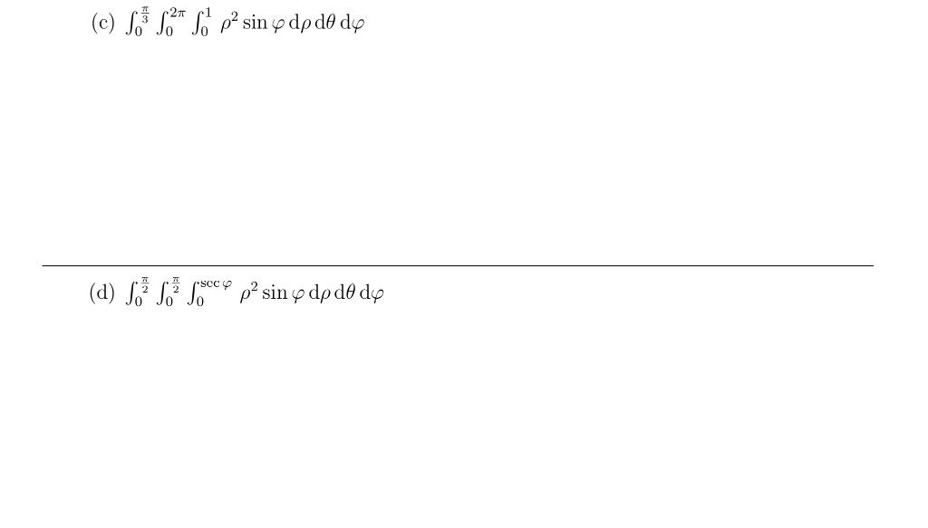 Solved For each of the given iterated integrals, either | Chegg.com