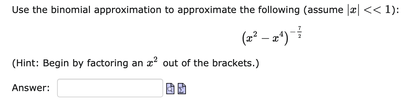 Solved Use the binomial approximation to approximate the | Chegg.com