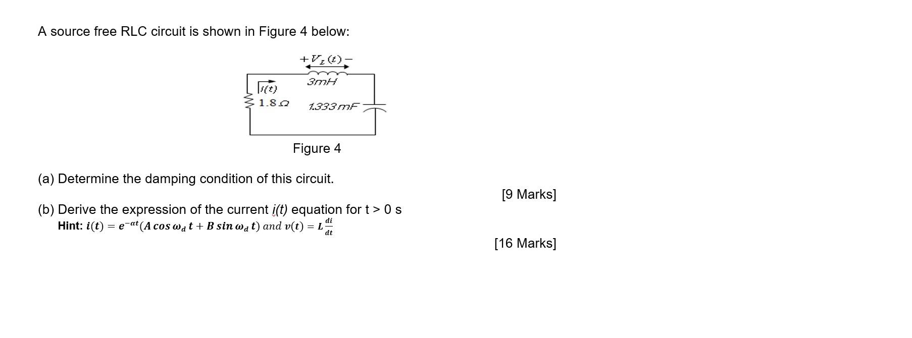 Solved A source free RLC circuit is shown in Figure 4 below: | Chegg.com