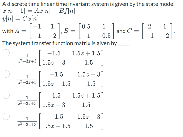 Solved A Discrete Time Linear Time Invariant System Is Given 