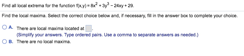 Solved Find all local extrema for the function f(xy-8x2 + | Chegg.com
