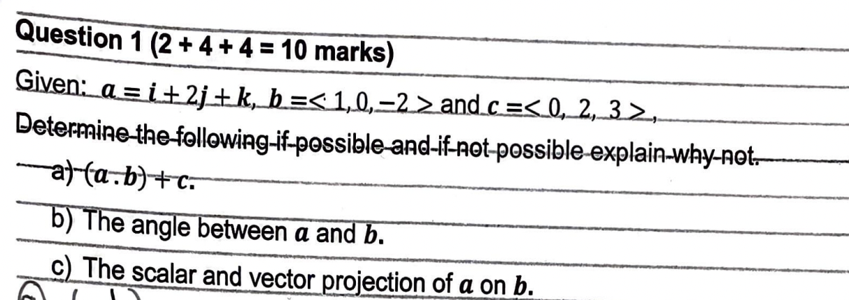 Solved Question 1(2+4+4=10 marks) Given: a=i+2j+k,b= | Chegg.com Solved Question 1(2+4+4=10 marks) Given: a=i+2j+k,b= | Chegg.com