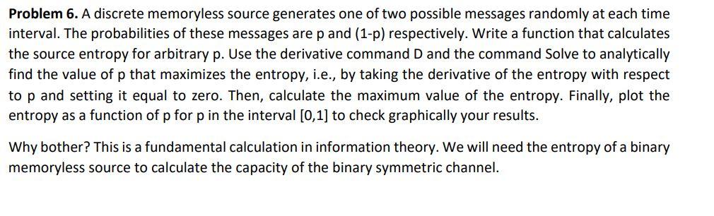 Solved Problem 6. A discrete memoryless source generates one | Chegg.com