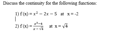 Solved Discuss the continuity for the following functions: | Chegg.com