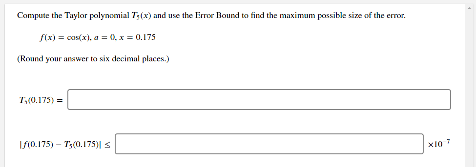 Solved Compute the Taylor polynomial T5(x) and use the Error | Chegg.com