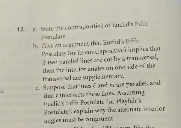 Solved 12. a. State the contrapositive of Euclid's Fifth | Chegg.com