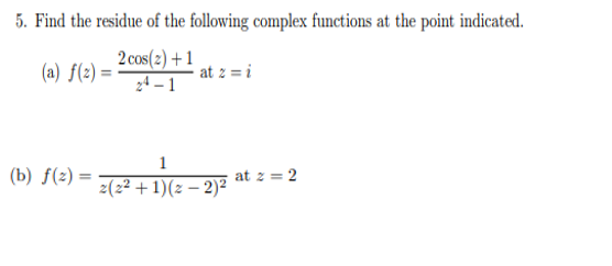 Solved 5. Find the residue of the following complex | Chegg.com