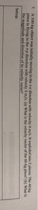 Solved 100-kg object was initially moving in the +x | Chegg.com