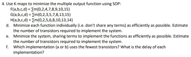 Solved 4. Use K-maps to minimize the multiple output | Chegg.com
