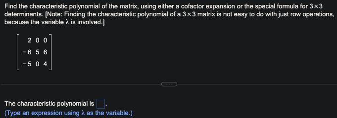 Solved Find the characteristic polynomial of the matrix, | Chegg.com
