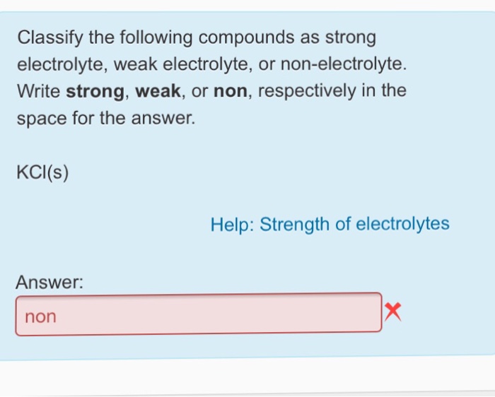 Solved Classify the following compounds as strong | Chegg.com