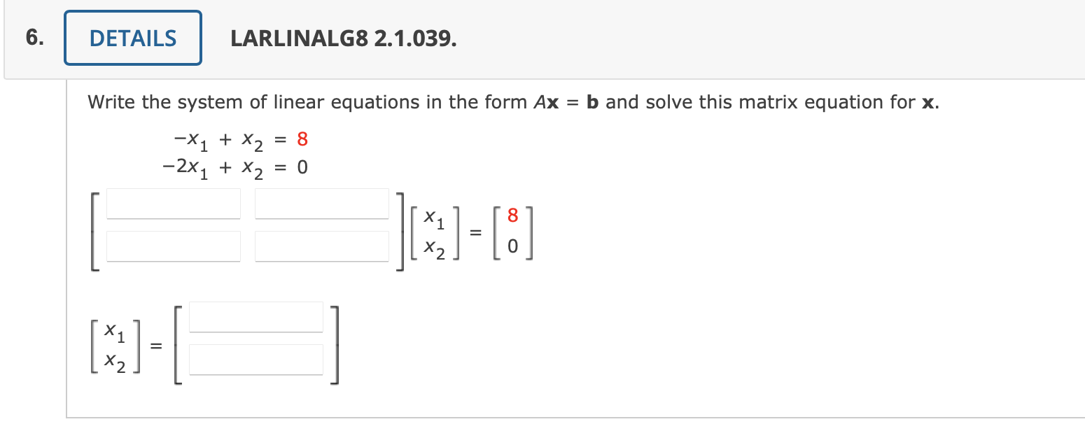 Solved Write the system of linear equations in the form Ax=b | Chegg.com