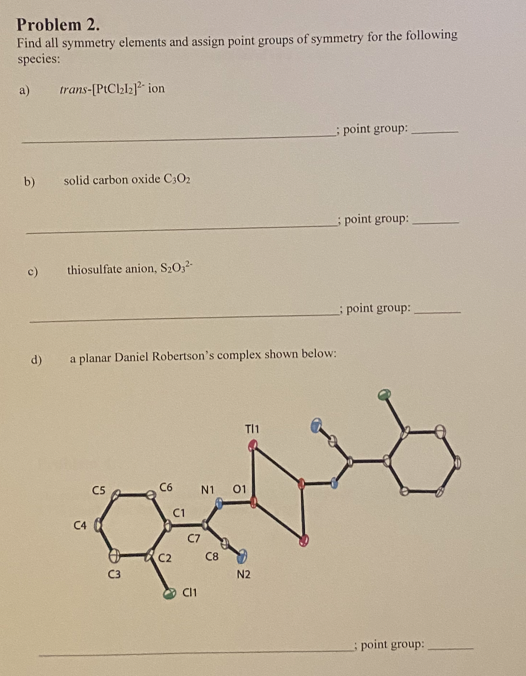 Solved Problem 2. Find all symmetry elements and assign | Chegg.com