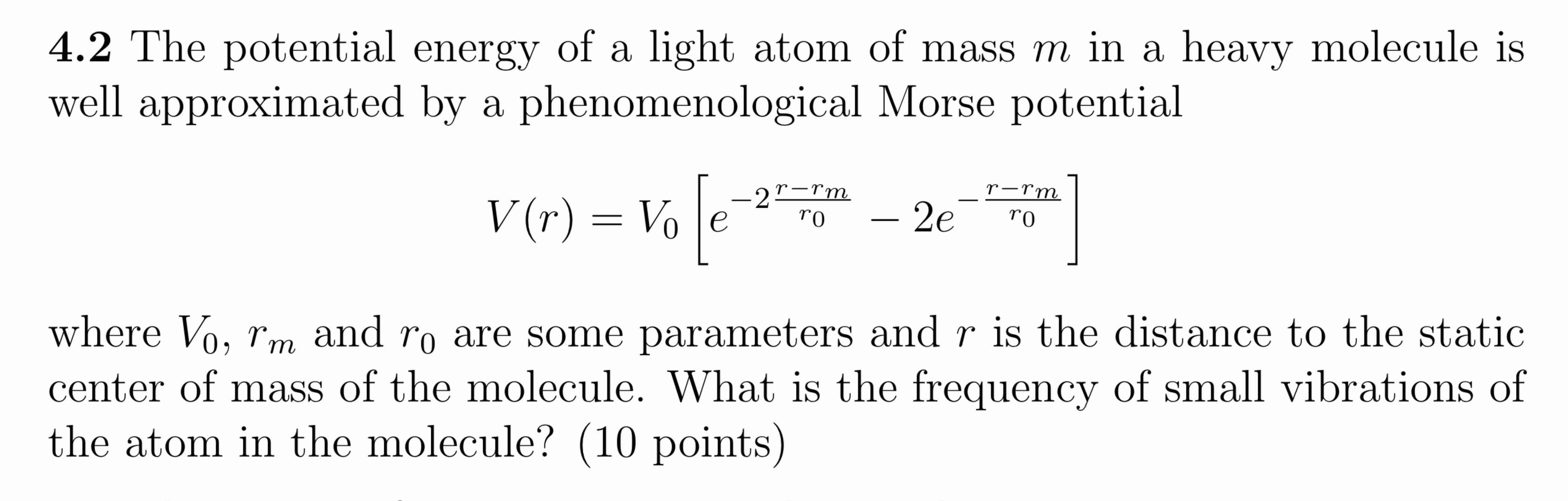 Solved 4.2 ﻿The potential energy of ﻿a light atom of ﻿mass | Chegg.com