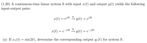 Solved 1 20 A Continuous Time Linear System S With Input