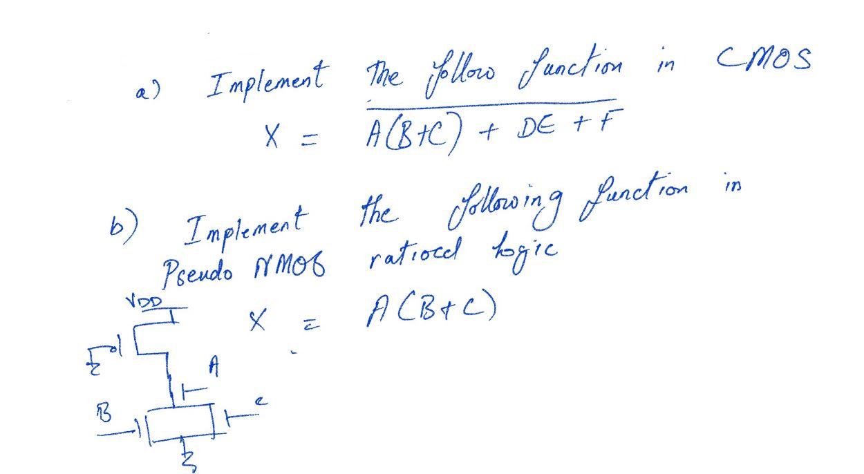 Solved a) X = in Implement. The follow function in cmos A | Chegg.com