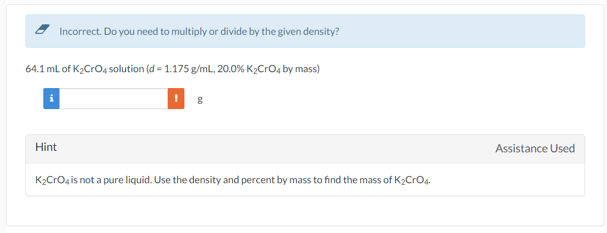 Solved Incorrect. Do you need to multiply or divide by the | Chegg.com