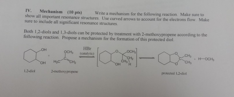 Solved IV. Mechanism (10 pts) Write a mechanism for the | Chegg.com