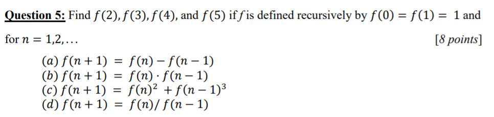 Solved = Question 5: Find f(2), f(3), f(4), and f(5) if f is | Chegg.com