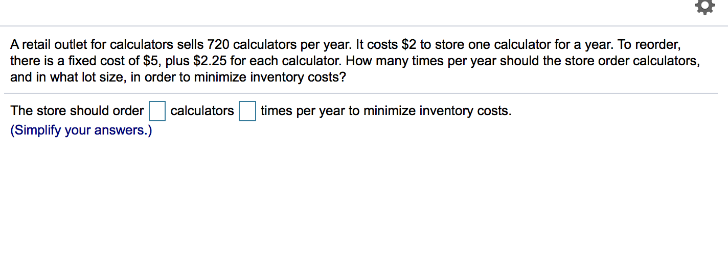 Solved A retail outlet for calculators sells 720 calculators | Chegg.com