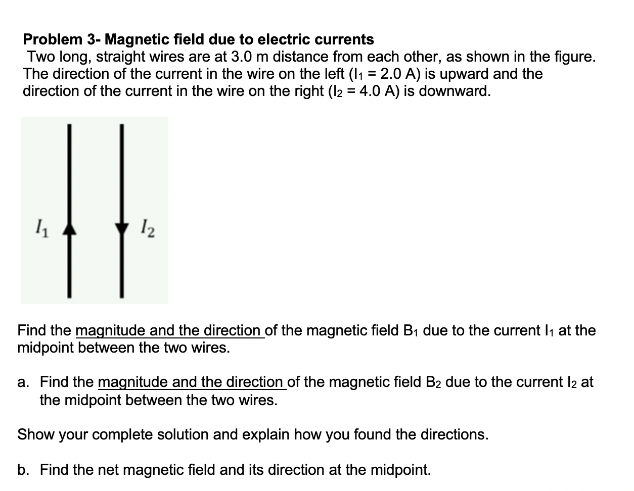 Solved Problem 3- Magnetic field due to electric currents | Chegg.com
