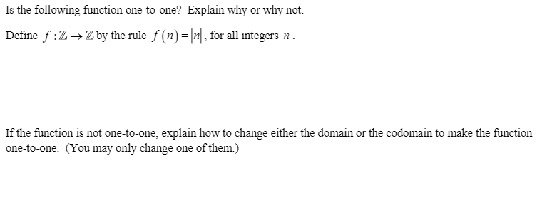 Solved Is the following function one-to-one? Explain why or | Chegg.com