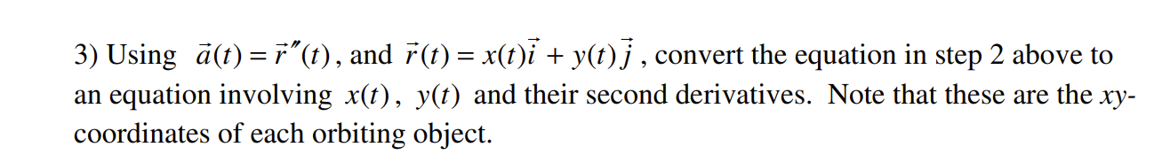 Solved 3) Using a(t)=r′′(t), and r(t)=x(t)i+y(t)j, convert | Chegg.com