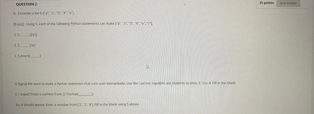Solved QUESTION 2 35 points Save Answer B. Consider a list s | Chegg.com