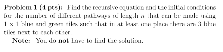 Solved Problem 1 (4 pts): Find the recursive equation and | Chegg.com