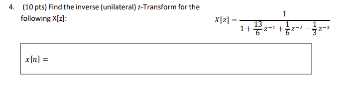 Solved 4. (10 pts) Find the inverse (unilateral) z-Transform | Chegg.com