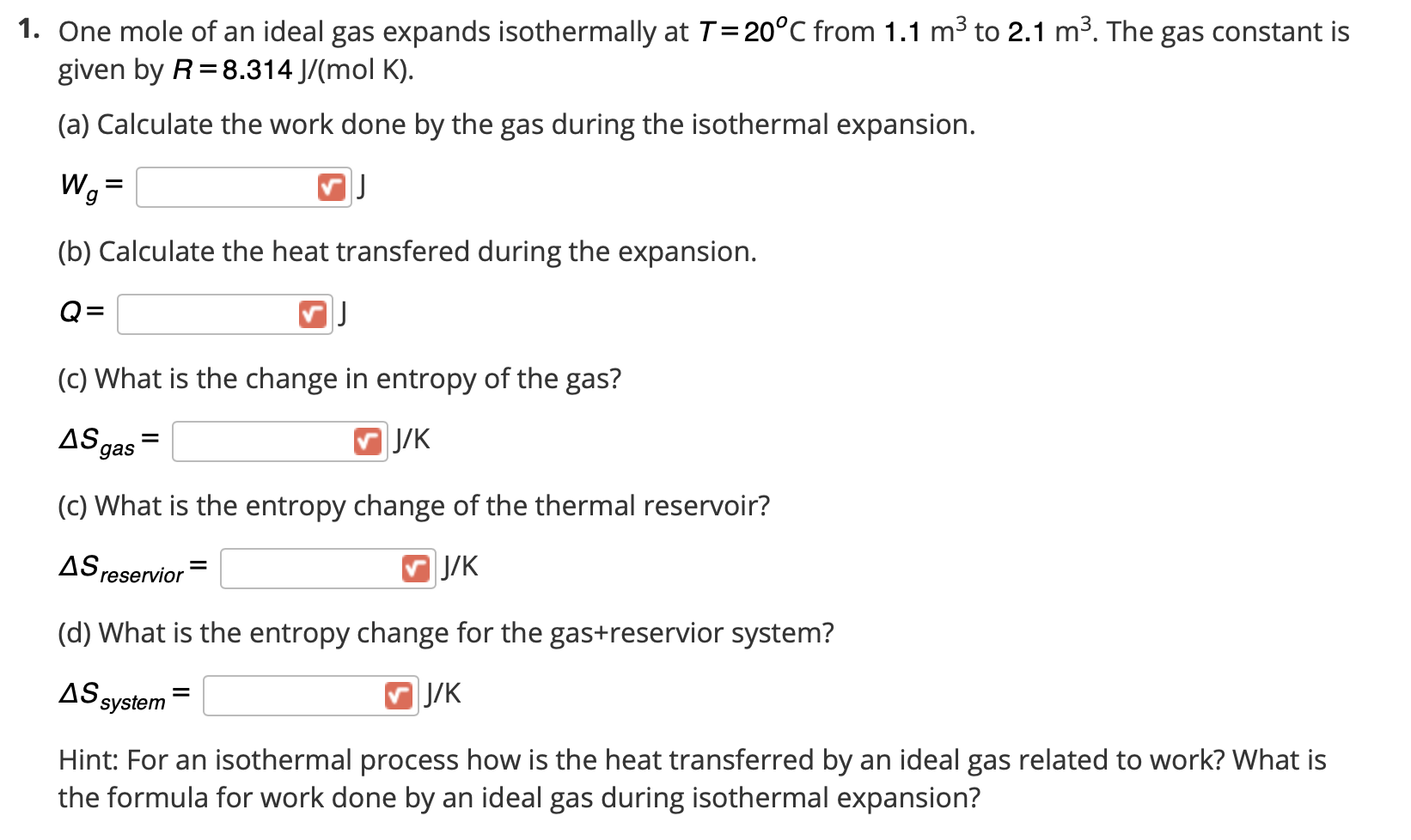 Solved 1. One mole of an ideal gas expands isothermally at | Chegg.com
