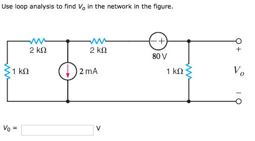 Solved Use loop analysis to find Vo in the network in the | Chegg.com