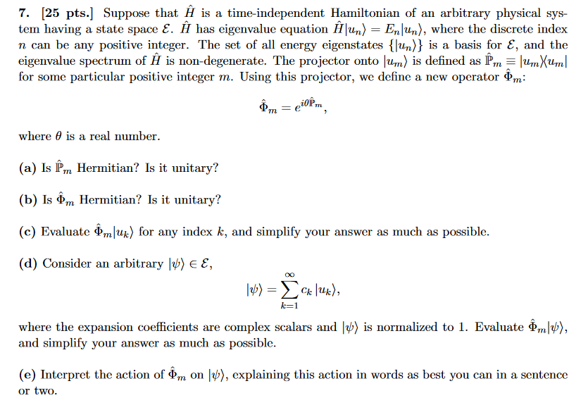 Solved 7. (25 pts.] Suppose that H is a time-independent | Chegg.com