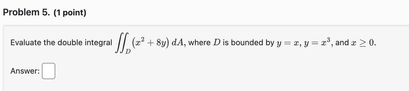 Solved Evaluate the double integral ∬D(x2+8y)dA, where D is | Chegg.com