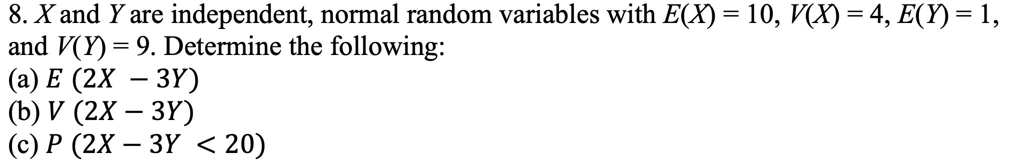 Solved 8. X and Y are independent, normal random variables | Chegg.com