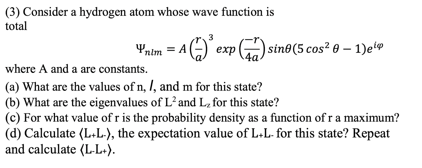 Solved (3) Consider a hydrogen atom whose wave function is | Chegg.com