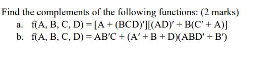 Solved ind the complements of the following functions: ( 2 | Chegg.com