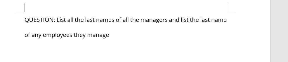 Solved QUESTION: List all the last names of all the managers | Chegg.com