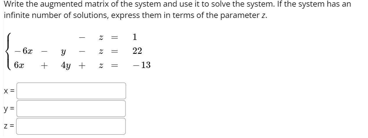 Solved Write the augmented matrix of the system and use it | Chegg.com