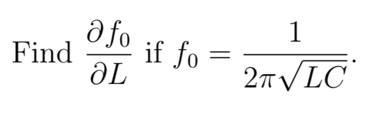 Solved Find ∂L∂f0 if f0=2πLC1 | Chegg.com