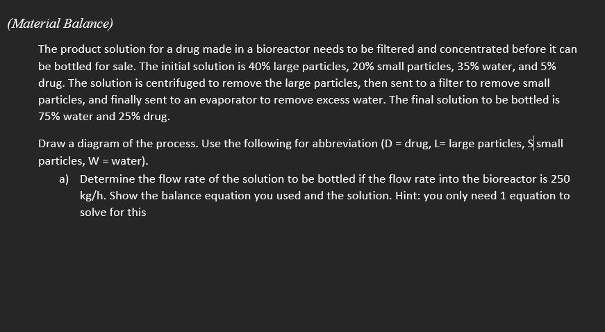 Solved The product solution for a drug made in a bioreactor | Chegg.com