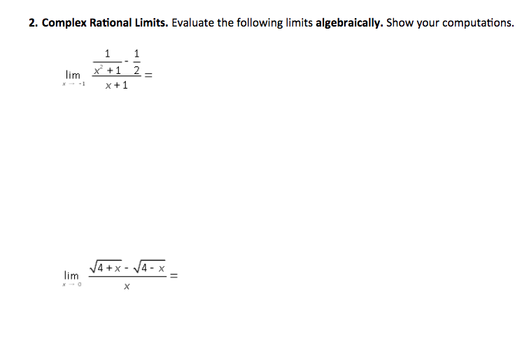 Solved 2. Complex Rational Limits. Evaluate the following | Chegg.com