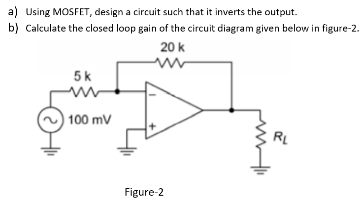 Solved a) Using MOSFET, design a circuit such that it | Chegg.com