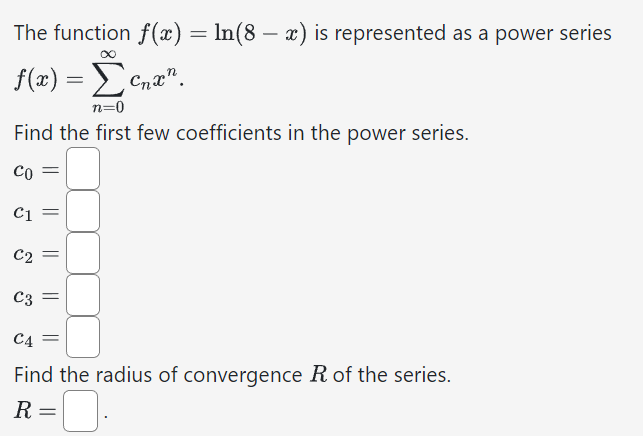 Solved The function f(x)=ln(8−x) is represented as a power | Chegg.com
